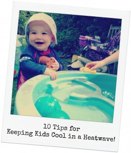 10 Tips For Keeping Kids Cool in a Heatwave | Edspire